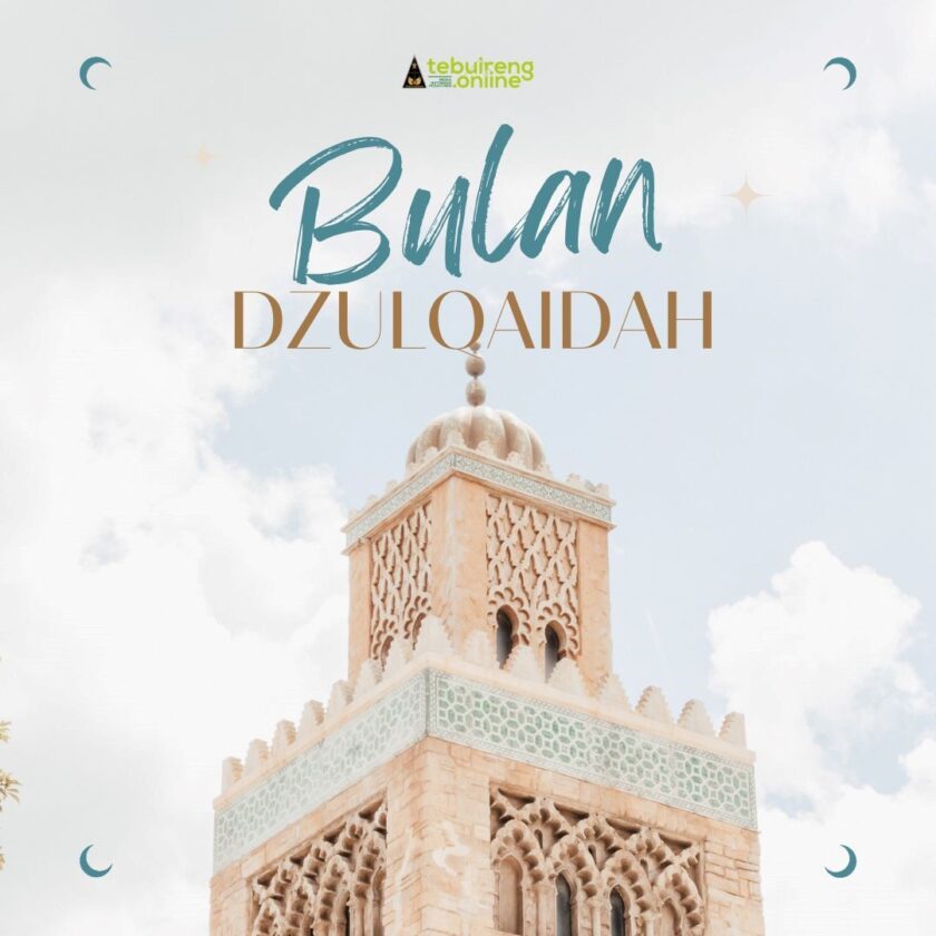 Kemuliaan Bulan Dzulqa’dah dan Peristiwa di Dalamnya | Tebuireng Online